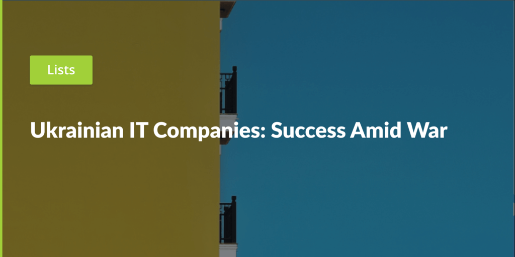 Rising above War: Ukrainian IT companies thriving amidst war – Netpeak ...