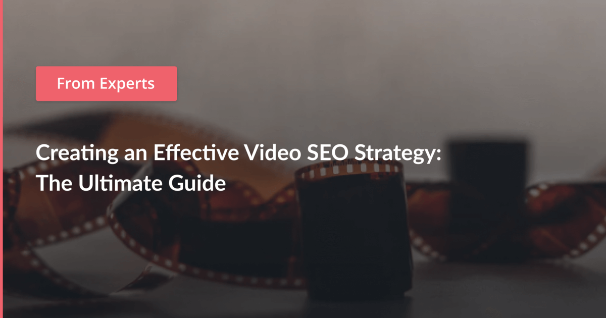 A Comprehensive Guide To Create A Robust Video SEO Strategy – Netpeak Software Blog