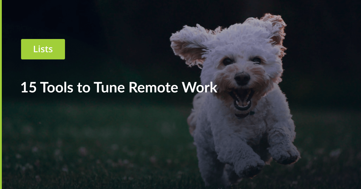 16 Tools to Tune Remote Work – Netpeak Software Blog
