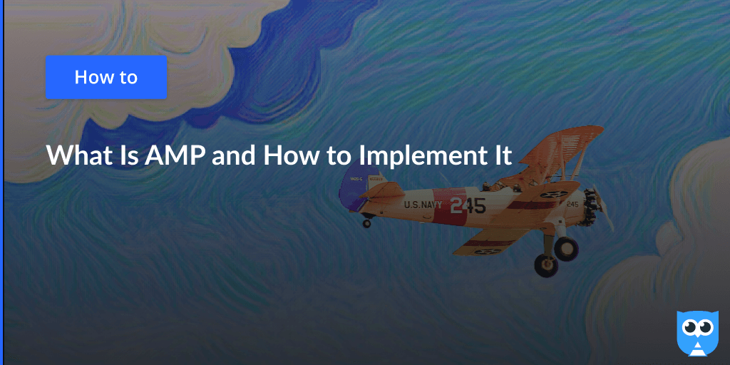 What Is AMP and How to Implement It – Netpeak Software Blog