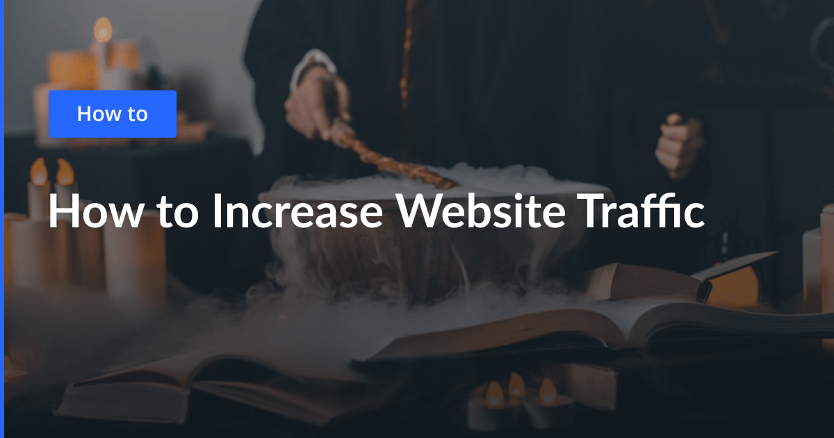 How to Increase Website Traffic – Netpeak Software Blog