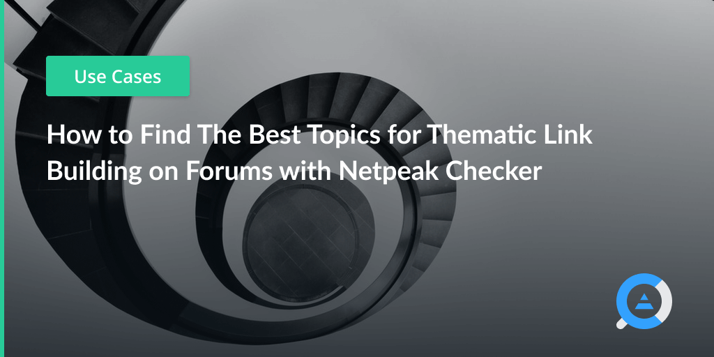 How to Find The Best Topics for Thematic Link Building on Forums with ...