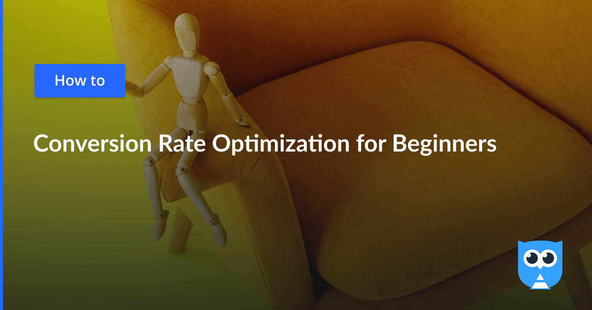 Conversion Rate Optimization for Beginners – Netpeak Software Blog