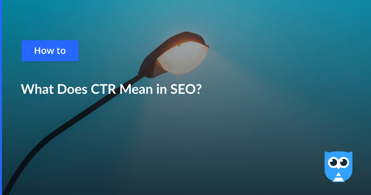 What Does CTR Mean in SEO? – Netpeak Software Blog