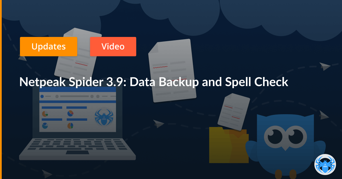 Netpeak Spider 3.9: Data Backup and Spell Check – Netpeak Software Blog