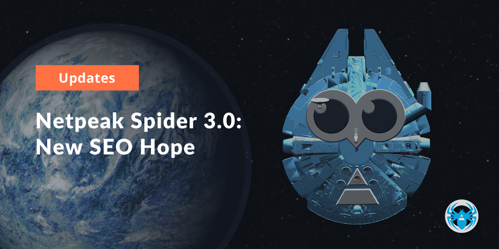 Netpeak Spider 3.0: New SEO Hope – Netpeak Software Blog