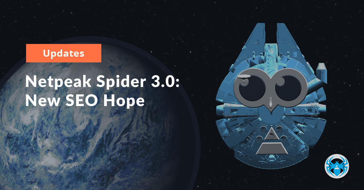 Netpeak Spider 3.0: New SEO Hope – Netpeak Software Blog