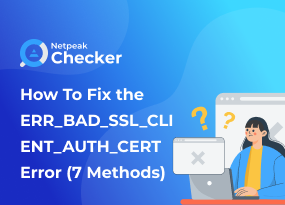 Get to know the most common Chrome certificate errors like ERR_BAD_SSL_CLIENT_AUTH_CERT and how ...