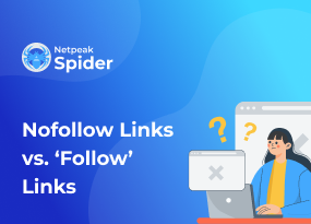 Gain all the insights into rel nofollow: the nofollow link definition with Netpeak Checker ...