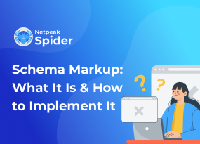 The Basics of Schema Markups Implementation – Netpeak Software Blog