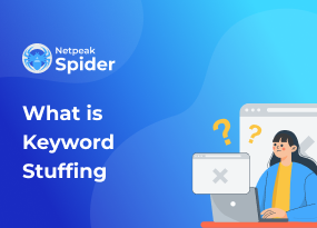 How to Avoid Keyword Stuffing and Boost Your SEO Efficiency – Netpeak ...